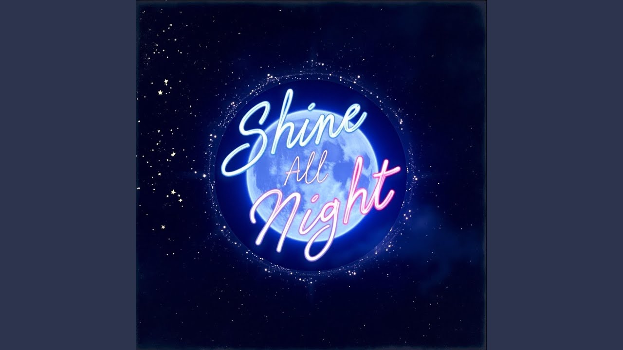 Shine All Night - YouTube