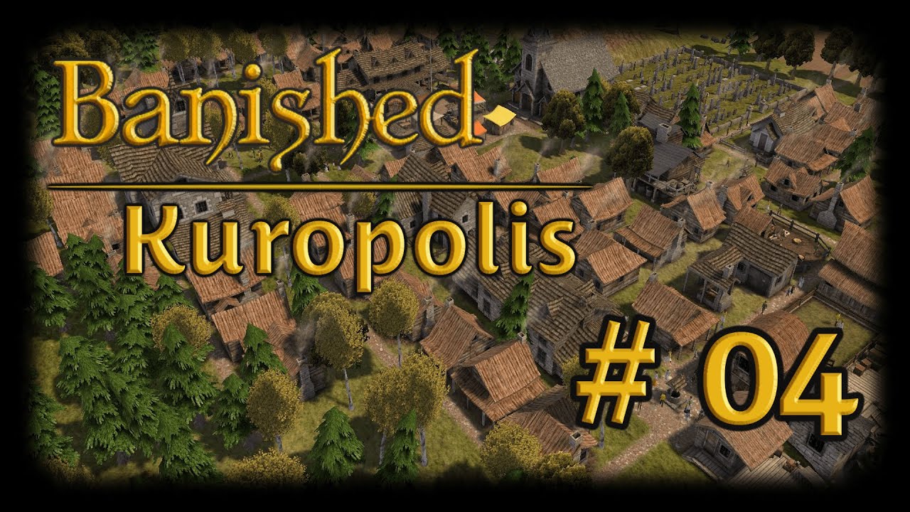 Banished || HAVE LESS BABIES! #04 || Banished City Builder - Let's Play ...