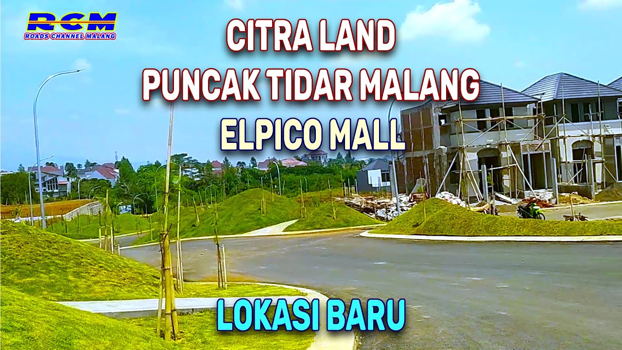 CitraLand Puncak Tidar Malang Dan Elpico Mall Kota Malang Jawa Timur ...