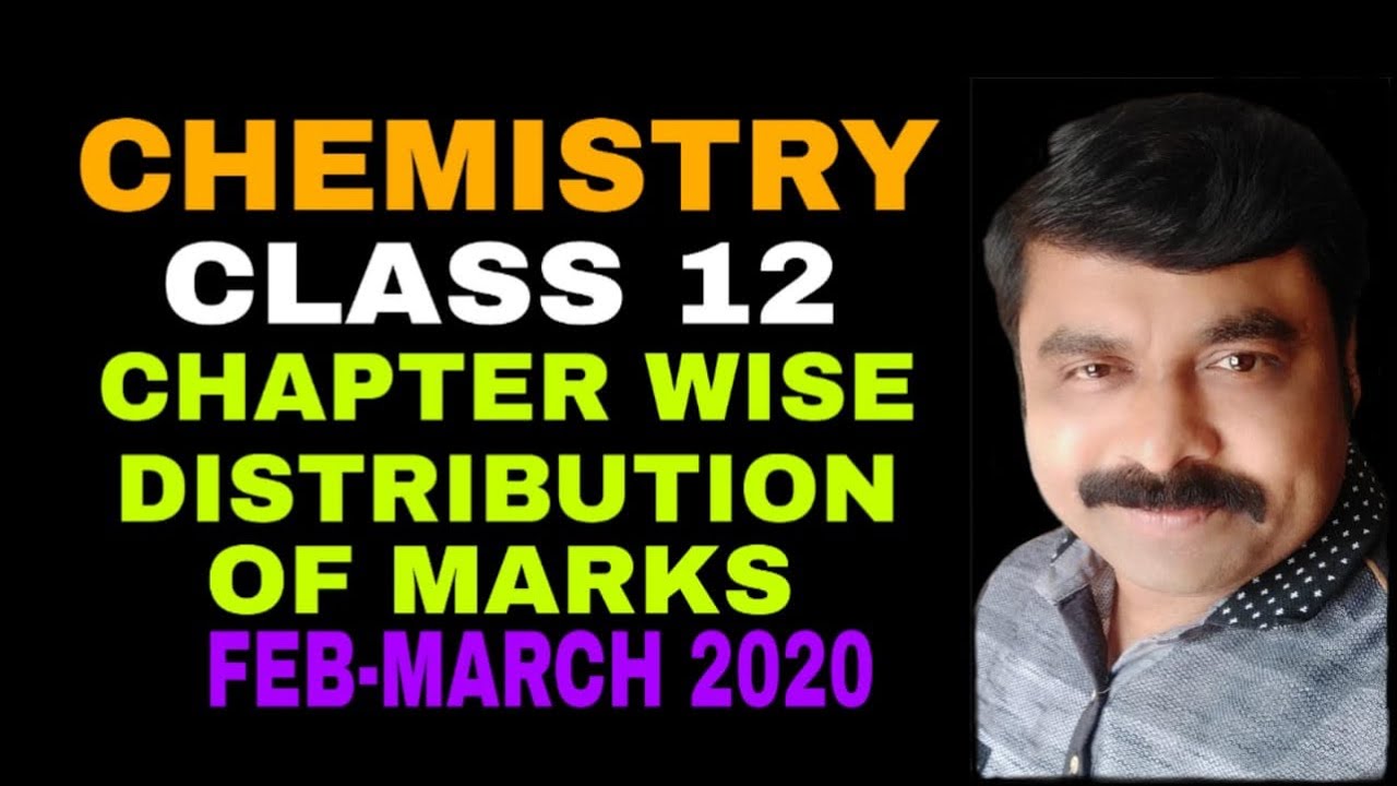 CHEMISTRY CLASS 12 MAHARASHTRA BOARD CHAPTER WISE DISTRIBUTION OF MARKS CHEMISTRY CLASS 12 MAHARASHTRA BOARD CHAPTER WISE DISTRIBUTION OF MARKS