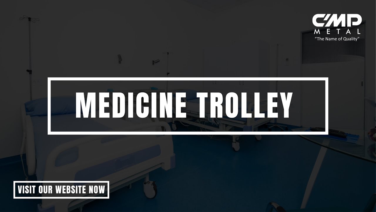MEDICINE TROLLEY | CMPMETAL | BEST HOSPITAL FURNITURE | SCRUB SINK ...