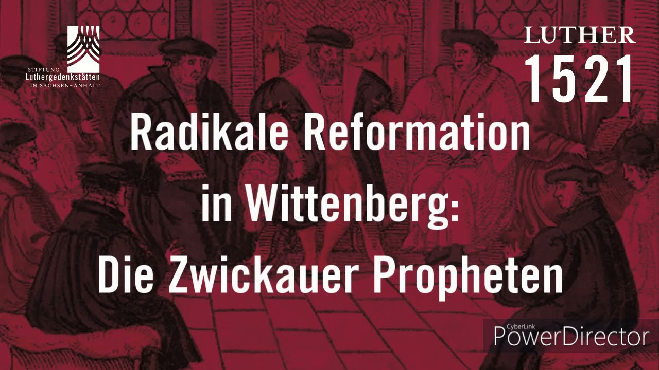 Vortrag: "Radikale Reformation in Wittenberg: Die Zwickauer Propheten ...