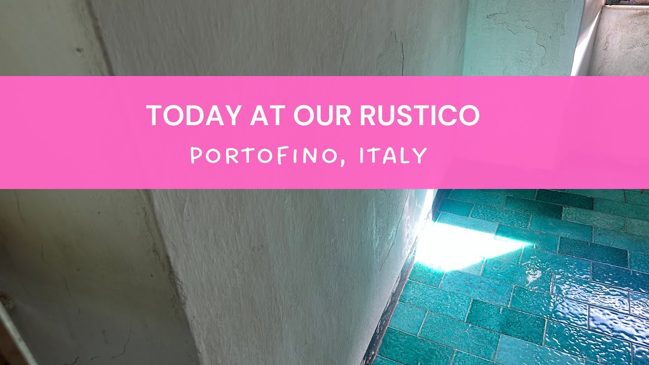 Today At Our Rustico In Portofino, Italy - YouTube
