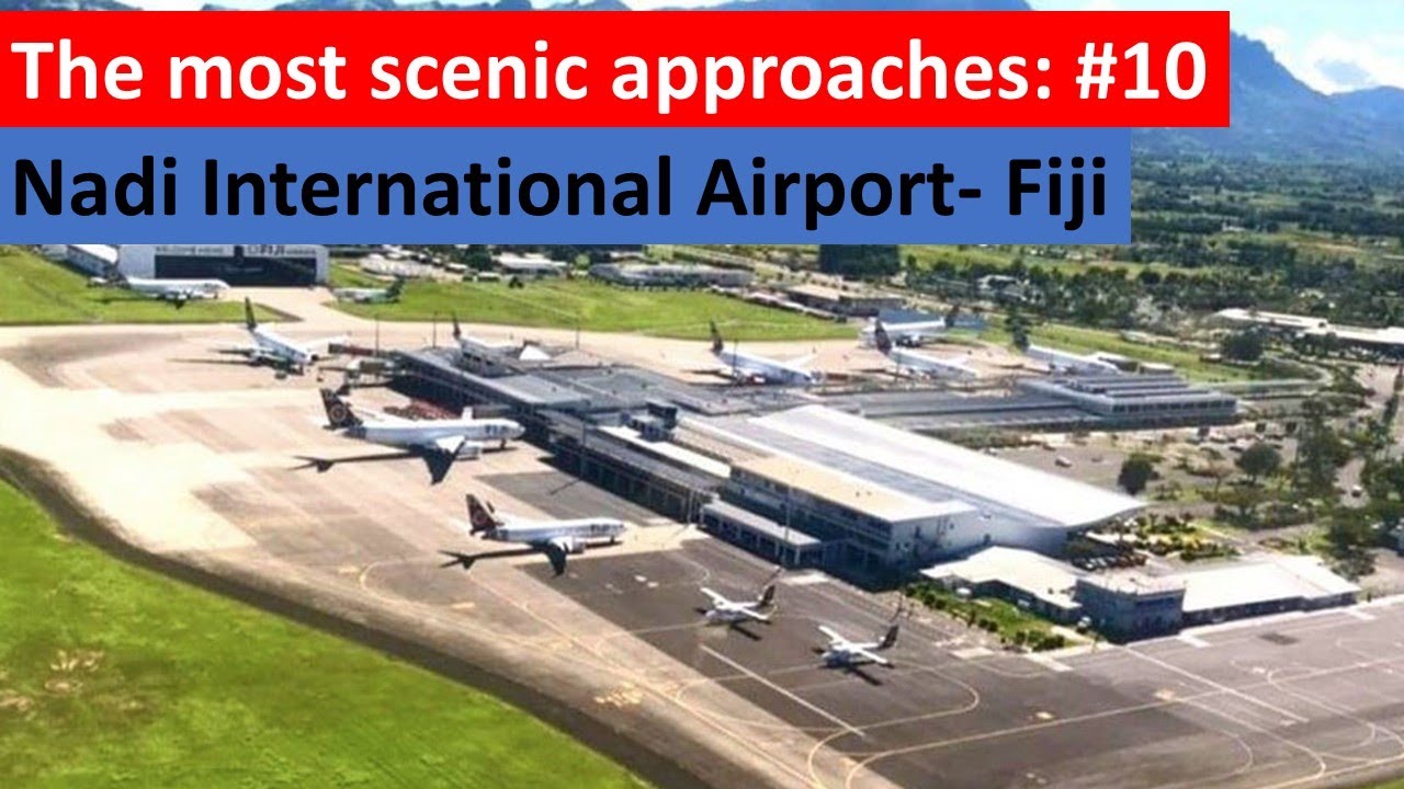 The most scenic approaches: #10 Nadi International Airport- Fiji - YouTube
