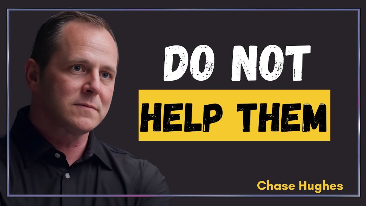 Never Save These 6 Types of People – Chase Hughes - YouTube