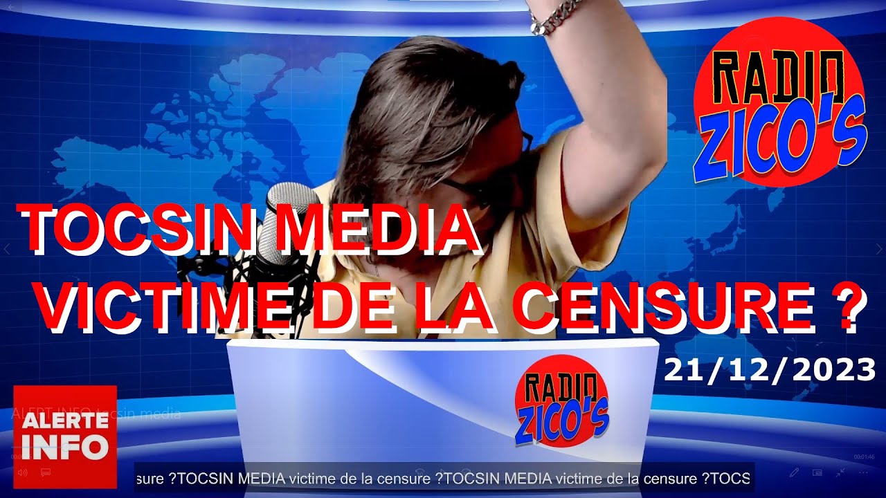 ALERTE INFO tocsin media victime de la censure ? 21/12/2023 - YouTube