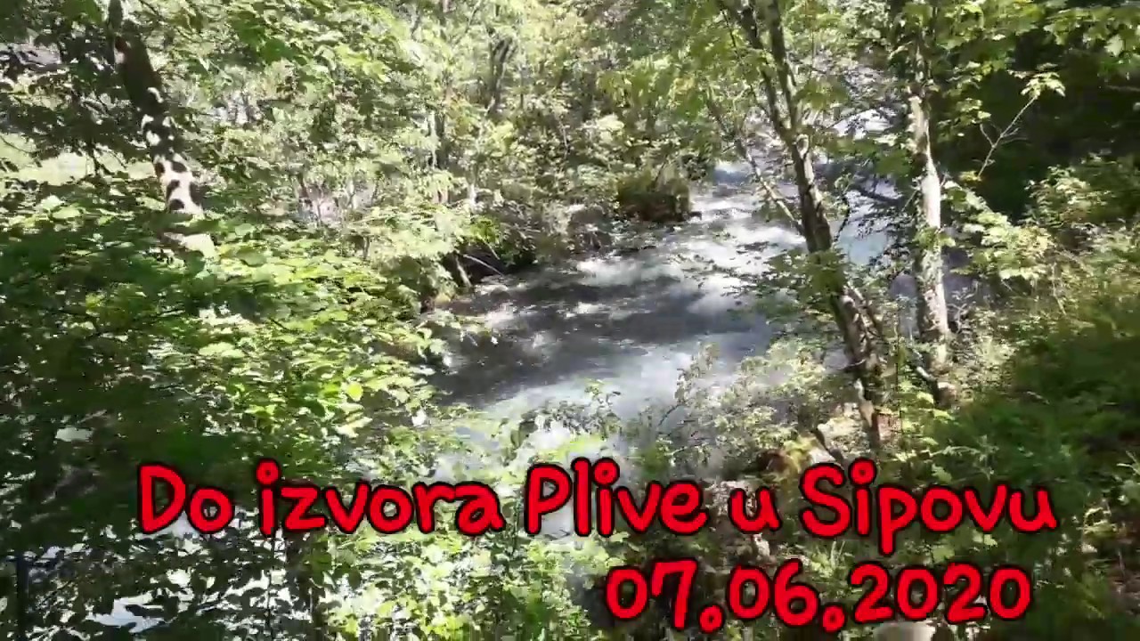 IZVOR PLIVE - SIPOVO 07.06.2020 - YouTube