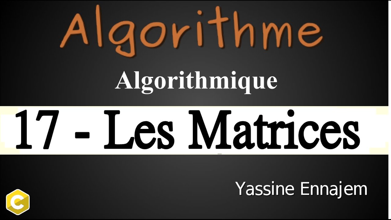 #17#Algorithme ( les Matrices ) / les tableau à deux dimension - YouTube