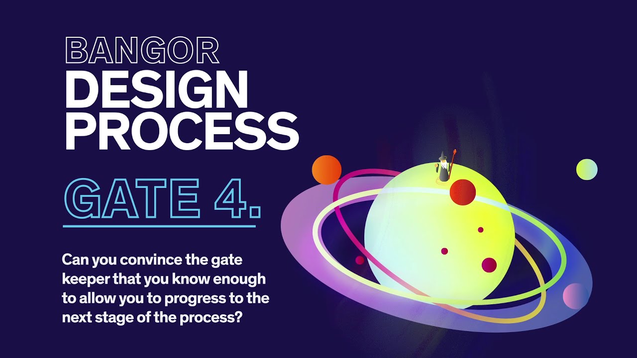 Bangor Design Process - Gate 4 Next Phase - YouTube