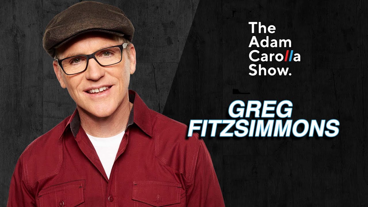 Greg Fitzsimmons - Adam Carolla Show 8/1/22 - YouTube