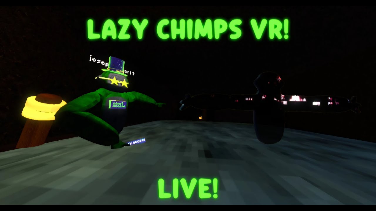 🔴Lazy Chimps VR LIVE! with Viewers!🔴 - YouTube