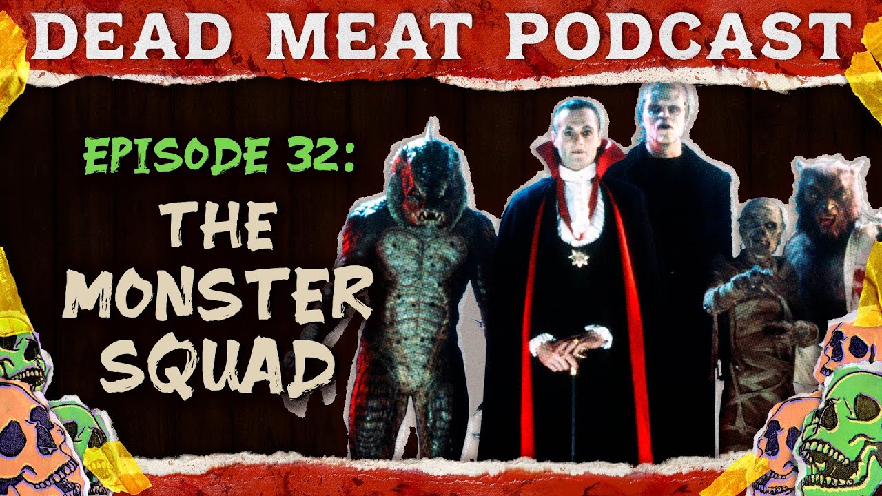The Monster Squad | Dead Meat Podcast Ep.32 - YouTube