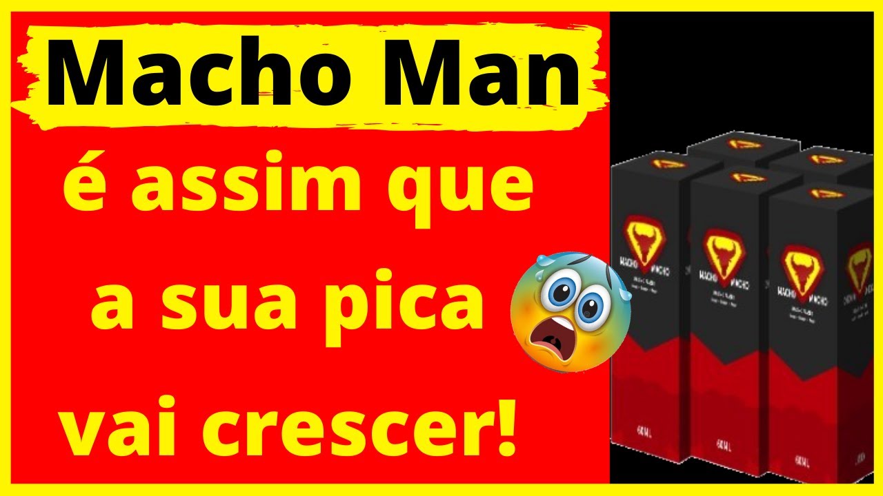 Macho Man Adulto Como Funciona? Macho Macho Man é Confiavel? Macho Man ...