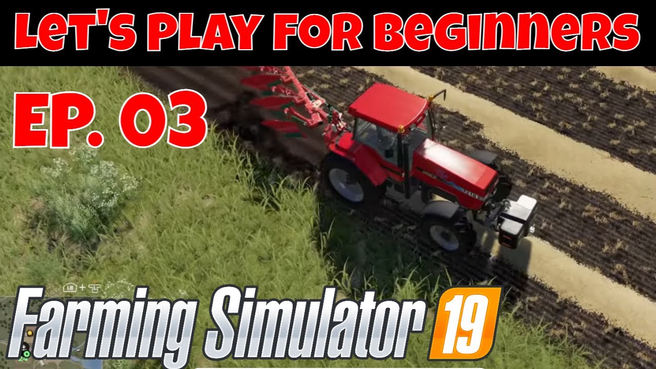 Farming Simulator 19 | Let's Play For Beginners | Episode 3 - YouTube