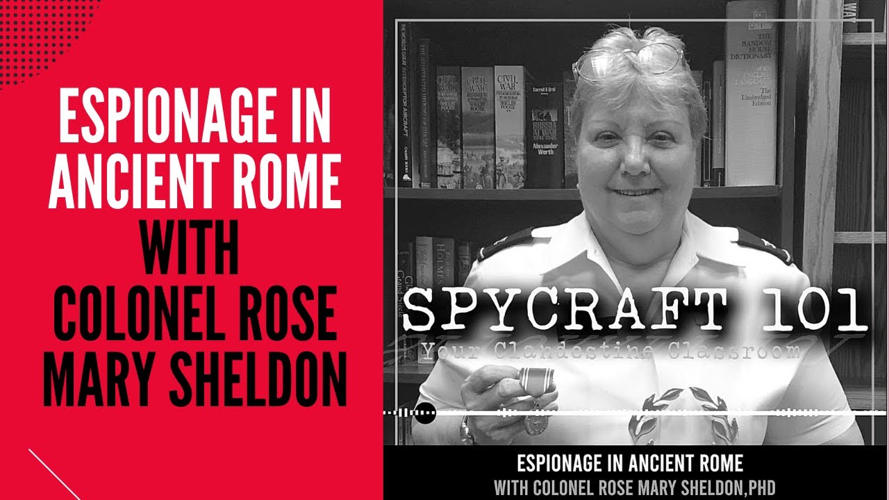 Podcast Episode #81 - Espionage in Ancient Rome with Colonel Rose Mary ...