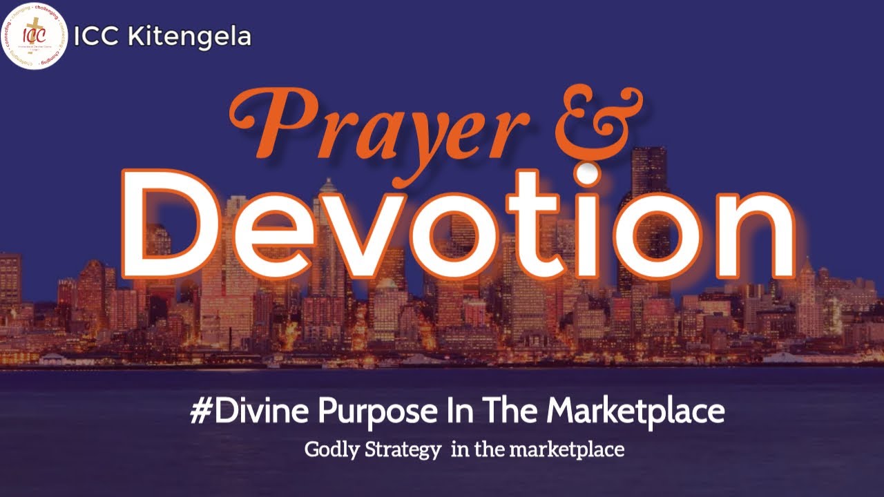 Prayer & Devotion | Kingdom principles and values in the market place ...