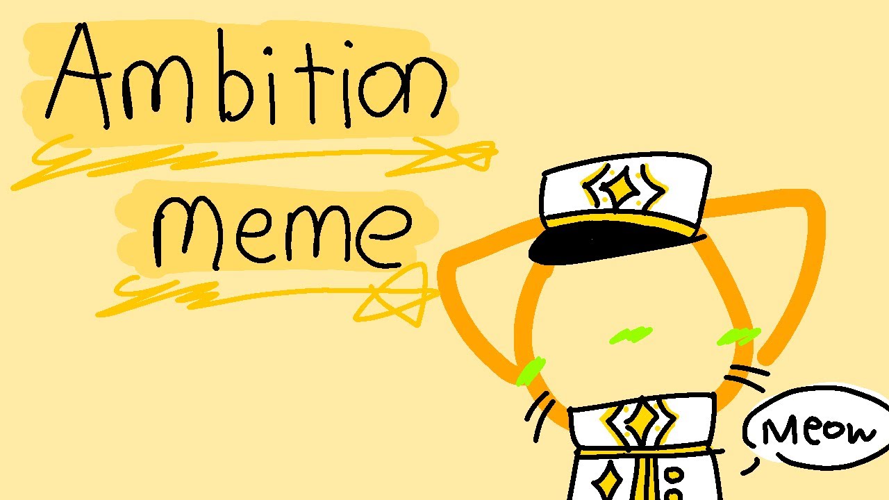 ambition meme - YouTube