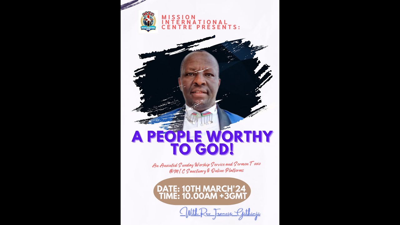 A PEOPLE WORTHY TO GOD By Rev Francis Githinji - YouTube