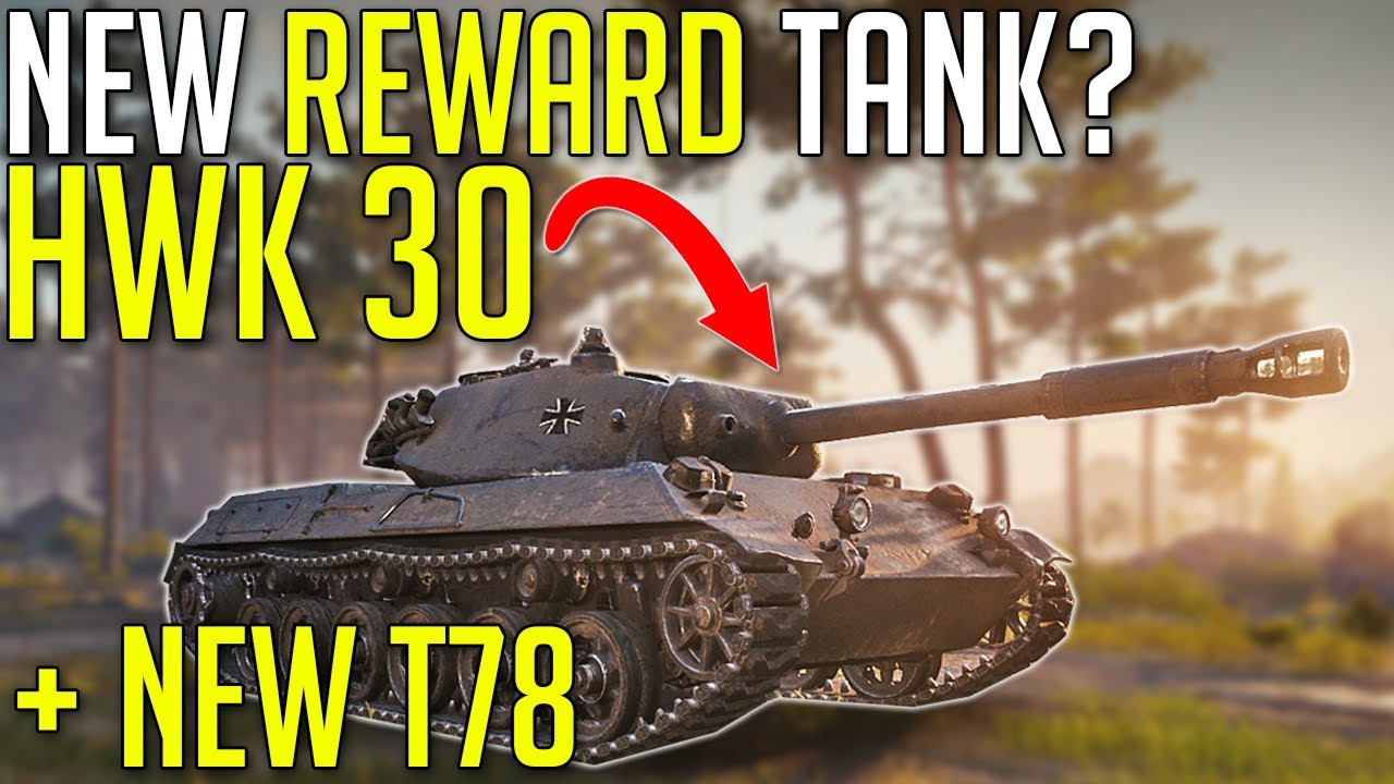 HWK 30 - New Reward? • New T78 Destroyer First Look World of Tanks 1.5 ...