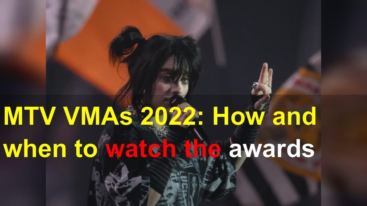 MTV VMAs 2022: How and when to watch the awards - YouTube