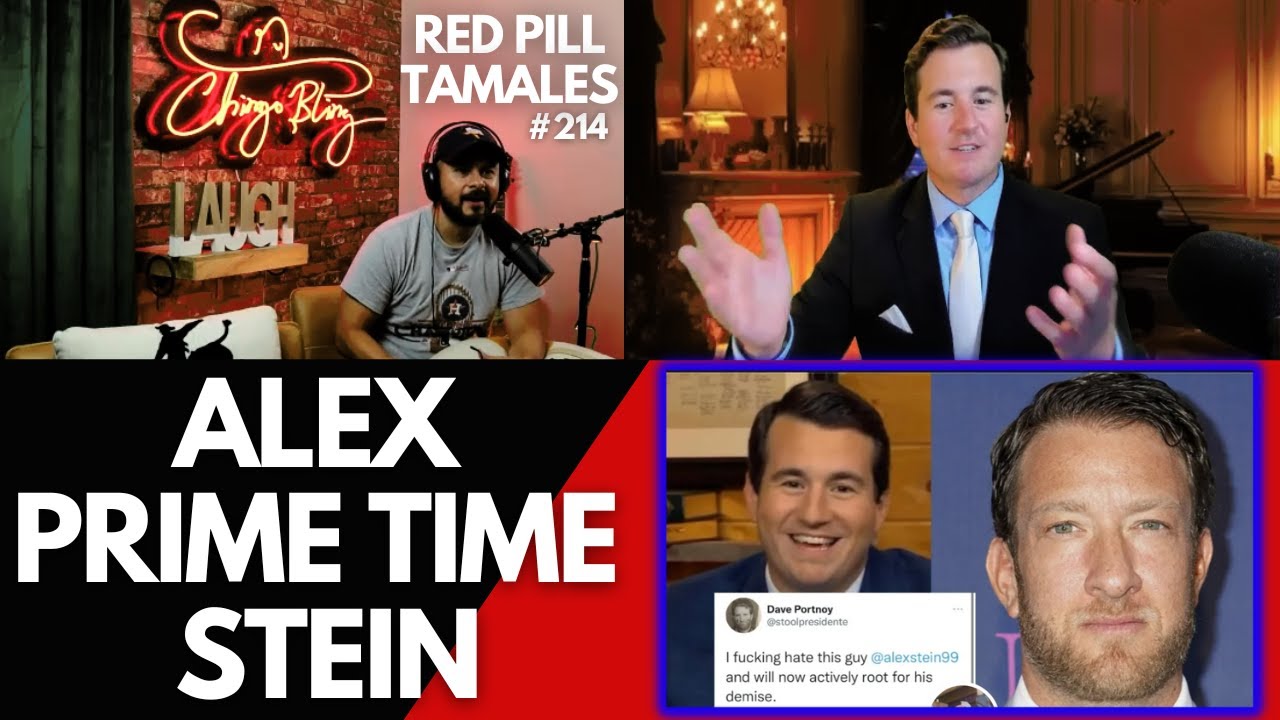 RPT #214 - Guest: Alex PRIME TIME Stein DUNKS On EVERYONE | Red Pill ...