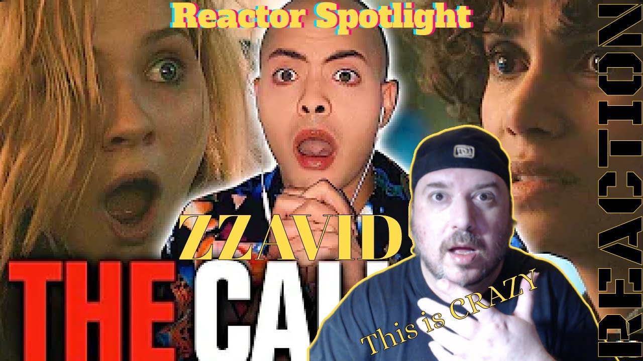 ''The Call'' Movie reaction by ZZAVID ( Reactor Spotlight ) by ...