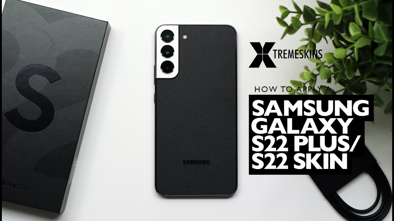 How to apply a Samsung Galaxy S22 Plus/S22 skin | XtremeSkins - YouTube