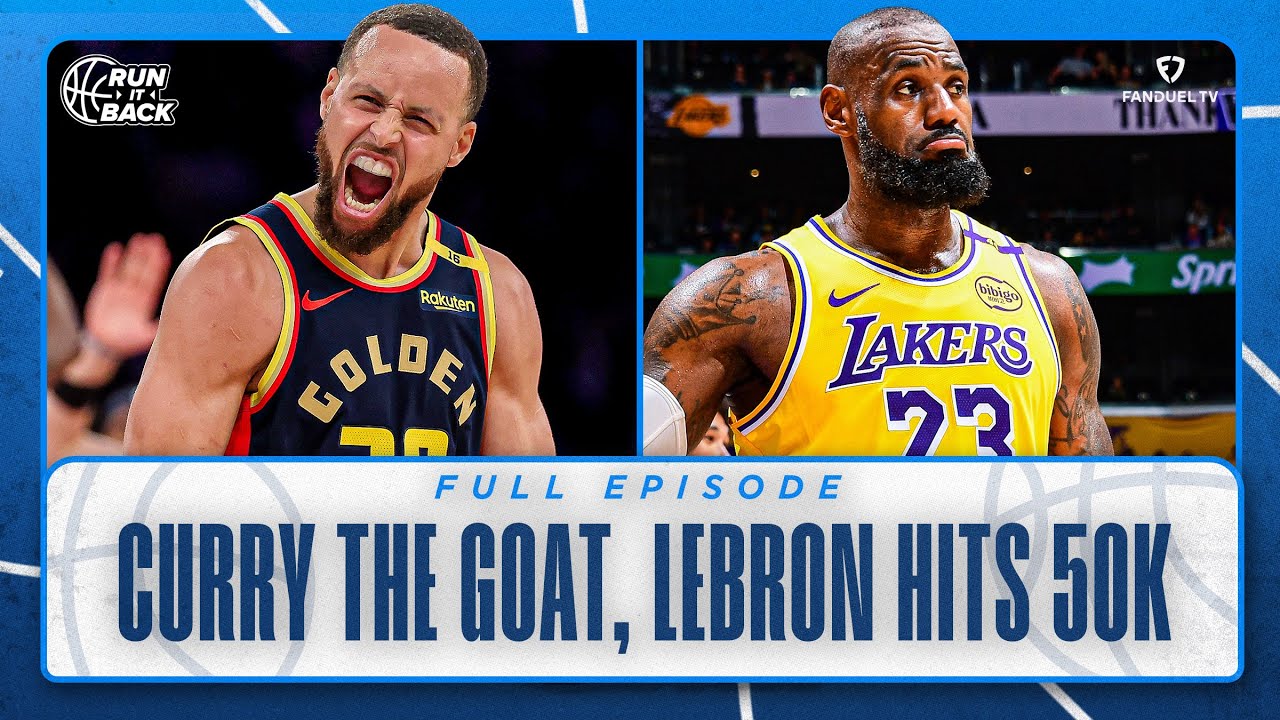 Steph Curry In GOAT Conversation?? LeBron Hits 50k Points! Run It Back ...