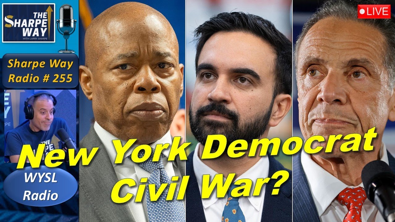 Sharpe Way Radio # 255:🎙️New York Democrat Civil War 🔴? " 🇺🇸 LIVE WYSL ...