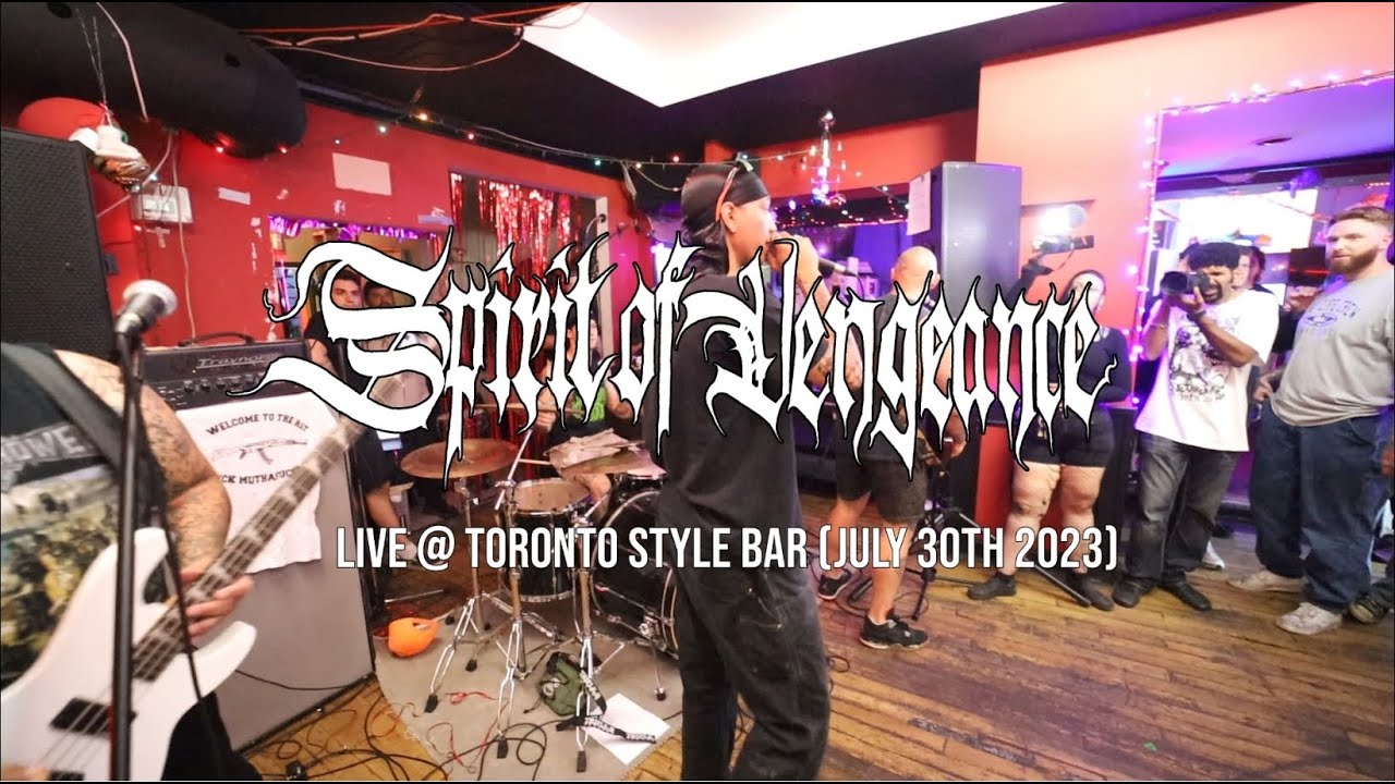 Spirit of Vengeance - Live @ Toronto Style Bar (July 30th 2023) - YouTube