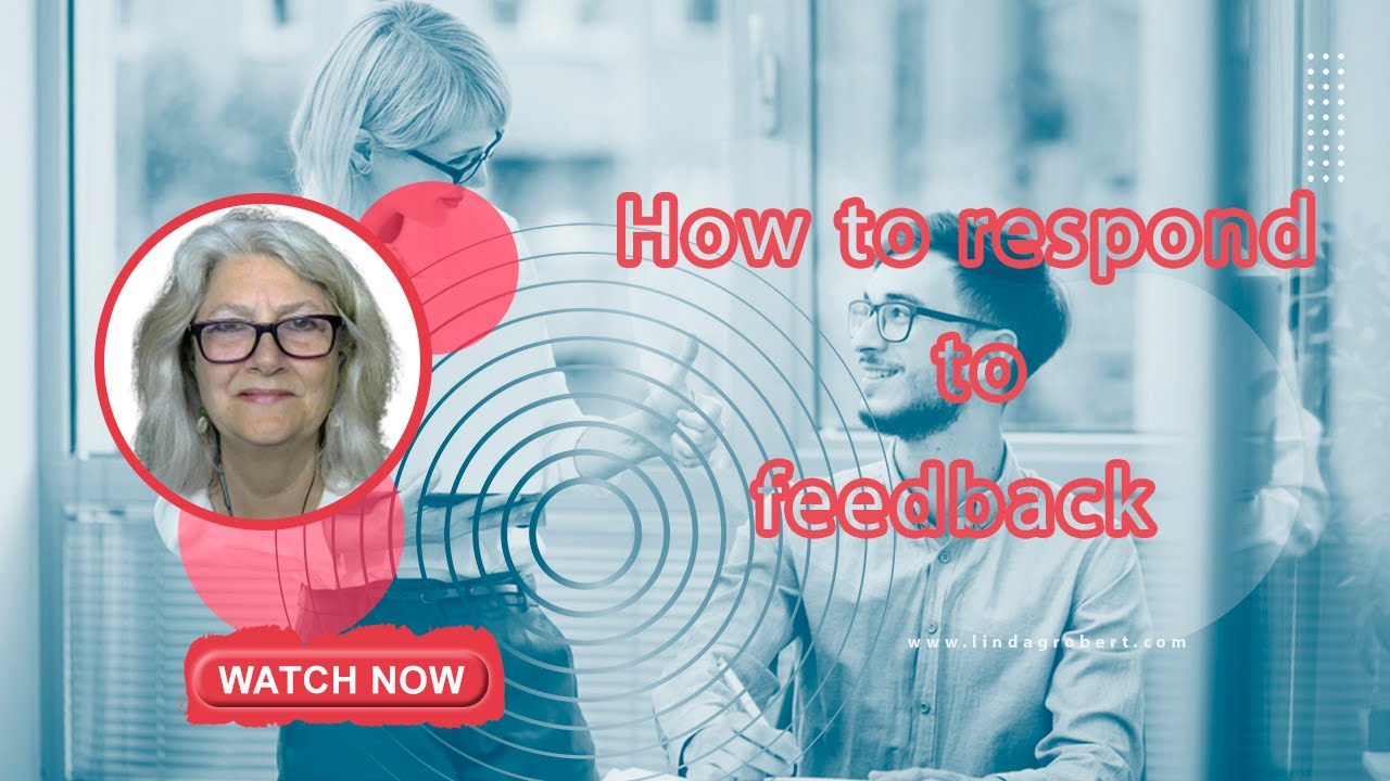 How to respond to feedback #lindagrobert #backinthegrooveagain # ...