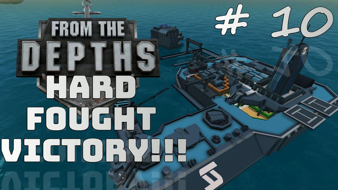 From the Depths │ Hard Fought Victory!!! - Neter Campaign Part 10 - YouTube