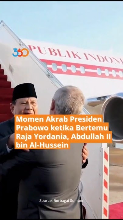 Momen Akrab Presiden Prabowo Ketika Bertemu Raja Yordania #TigaEnamPuluhUpdate - YouTube