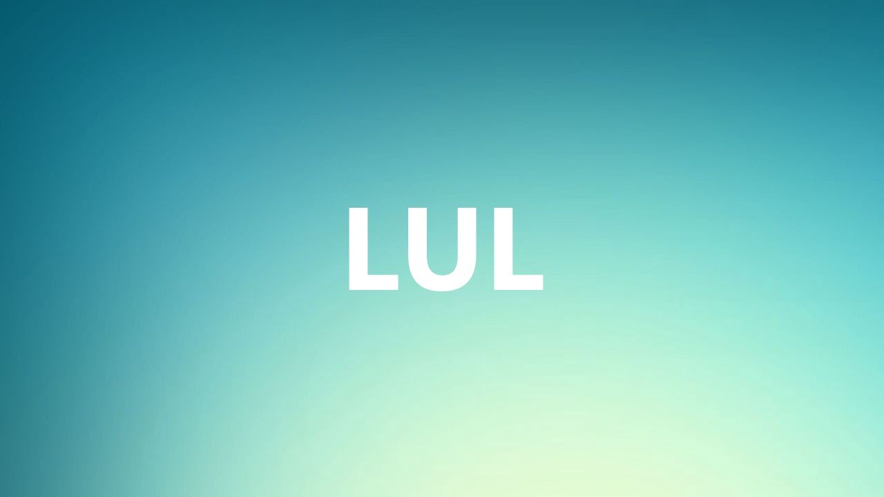 LUL - Medical Meaning and Pronunciation - YouTube