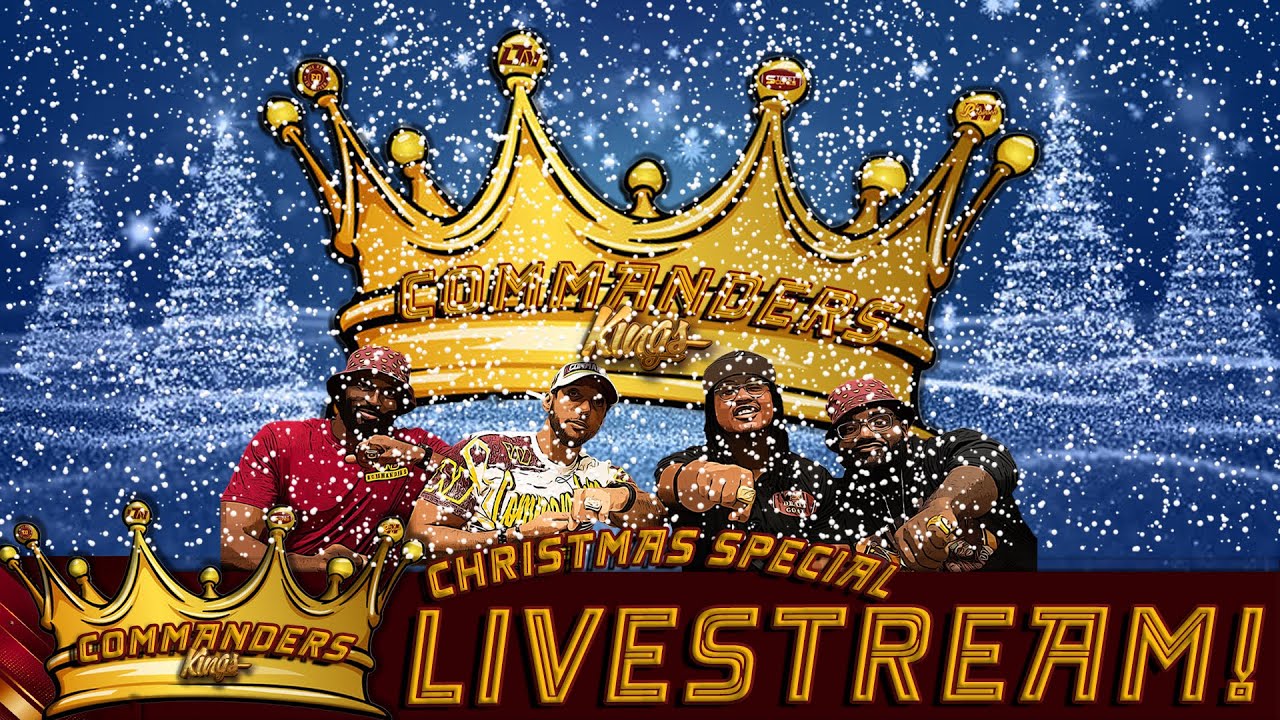 👑Commanders Kings LIVE!👑 | ⛄ THE CHRISTMAS SPECIAL w/ A Lil' Commanders ...