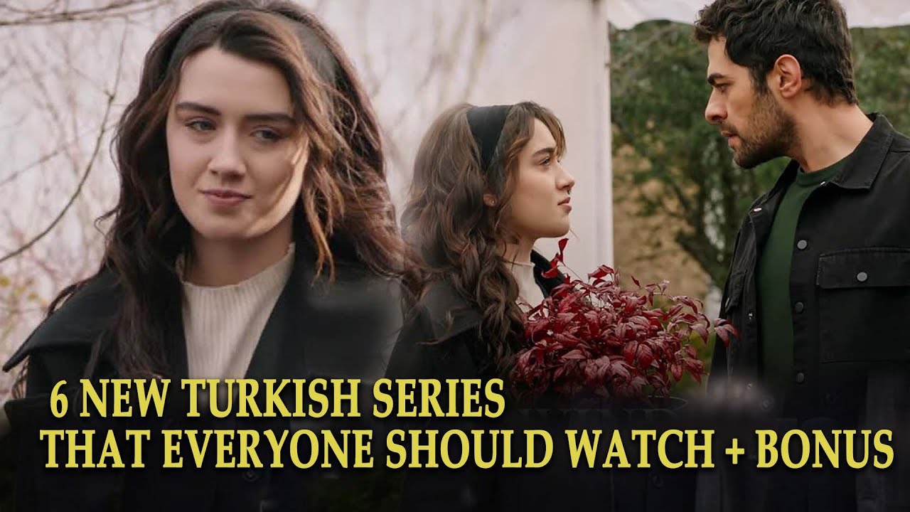 7 new Turkish series that everyone should watch + Bonus - YouTube