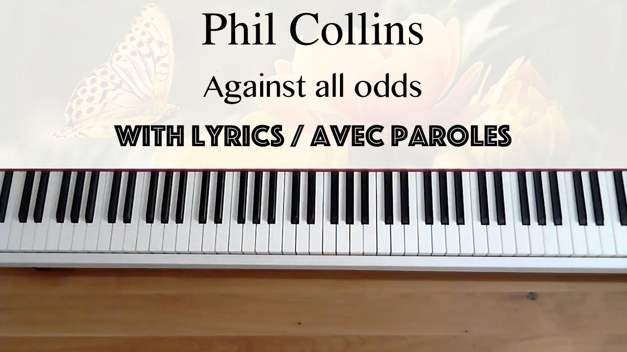 Phil Collins - Against all odds (with lyrics / avec paroles) - Piano ...