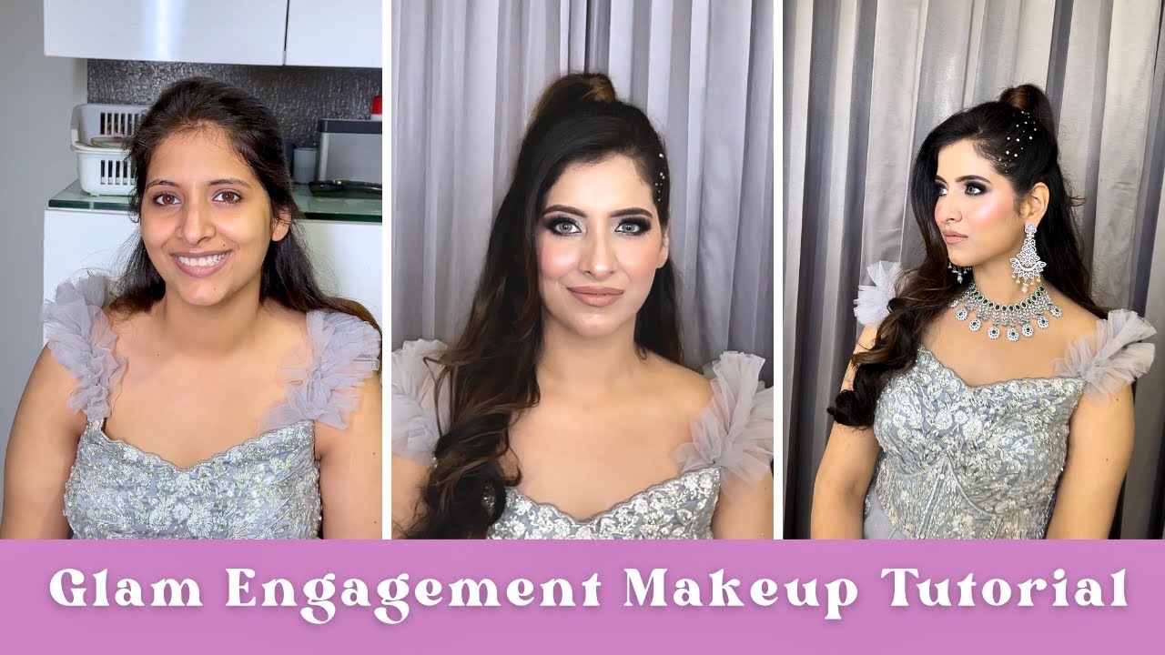 Best Glam Engagement Makeup Tutorial |Full Step By Step Professional HD ...