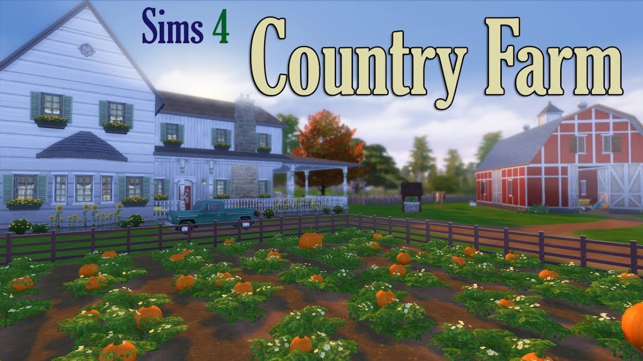 Sims 4 -Country Farm- Speed Build - NoCC - YouTube