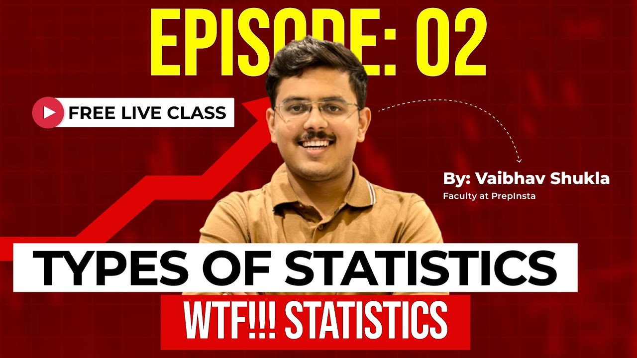 🔥 WTF is this! Statistics for Data Science By Vaibhav | EP02: Types of ...