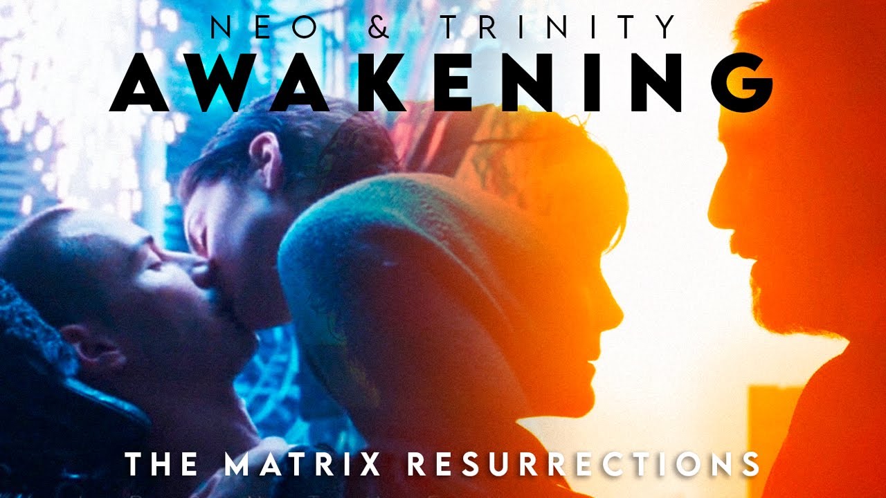 AWAKENING - Neo & Trinity (The Matrix Resurrections) - YouTube