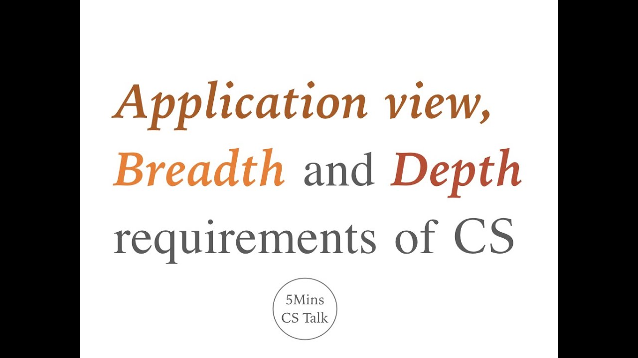 The Application view, the Breadth and Depth requirement of learning the ...