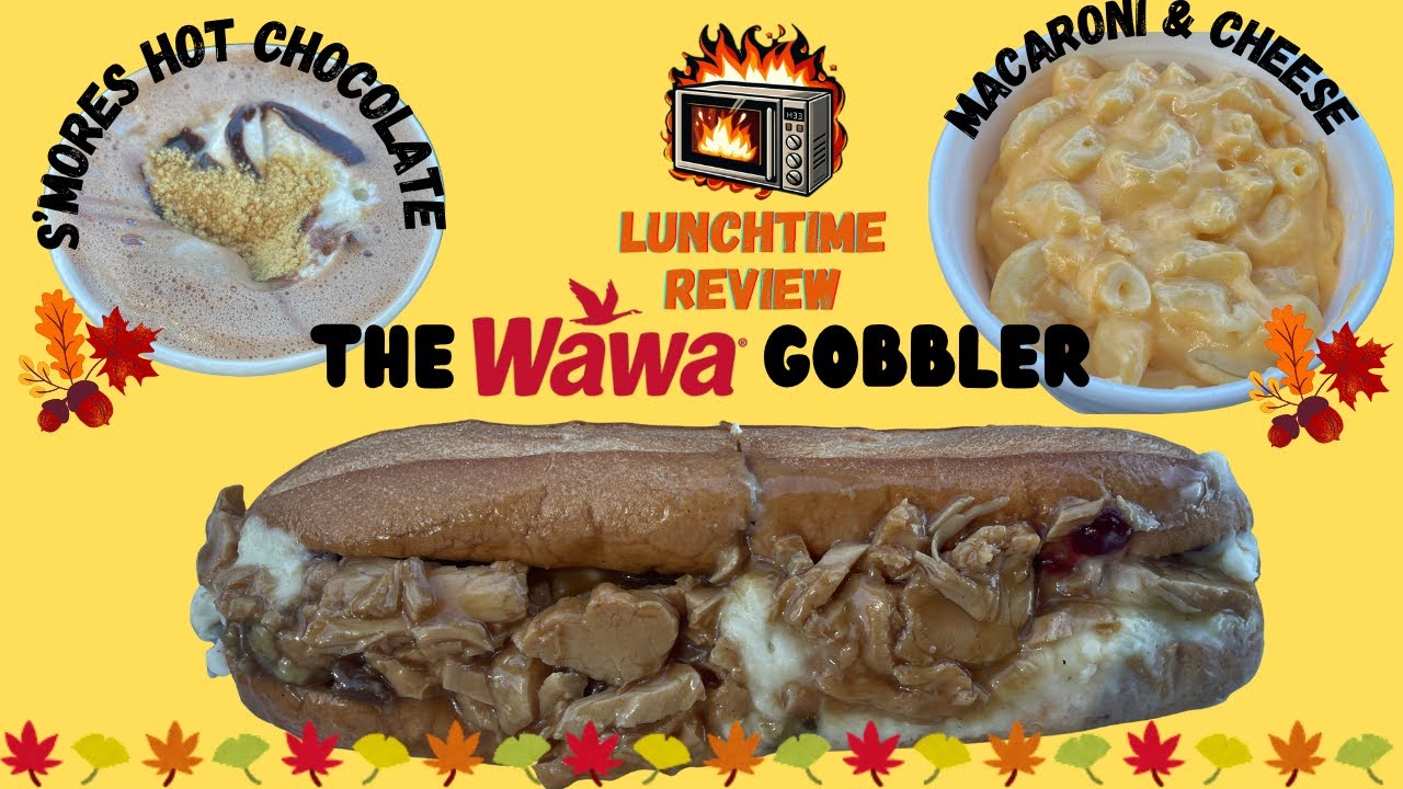 WAWA Hot Turkey Gobbler Hoagie, Macaroni & Cheese and S’mores Hot ...