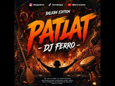 DJ Ferro - Patlat (Balkan version)