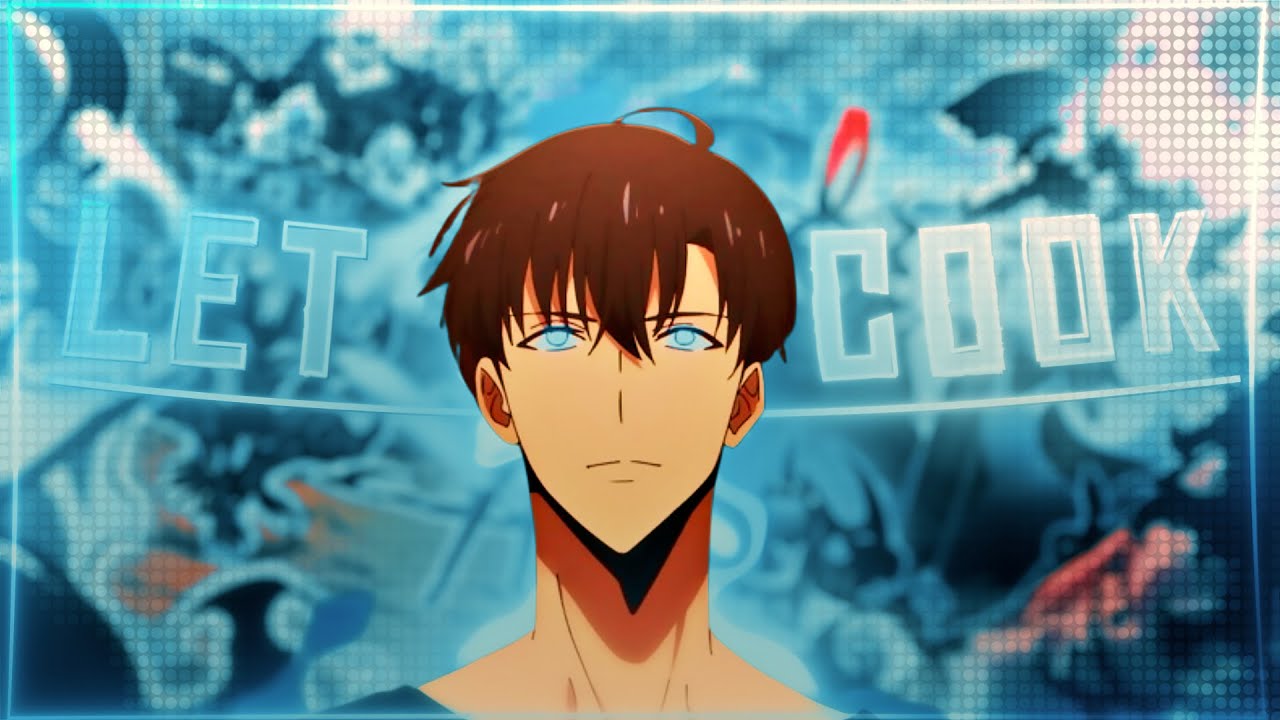 LET HIM COOK - SOLO LEVELING [Edit/AMV]4K! - YouTube