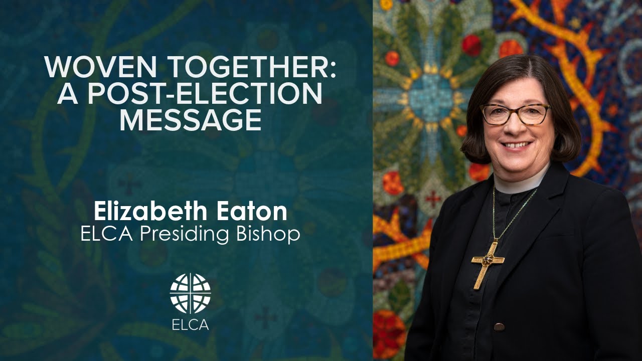 Woven Together: A Post-Election Message | Presiding Bishop Elizabeth ...