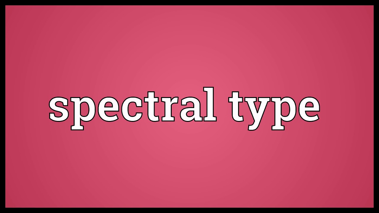 Spectral type Meaning | Wordogram - YouTube