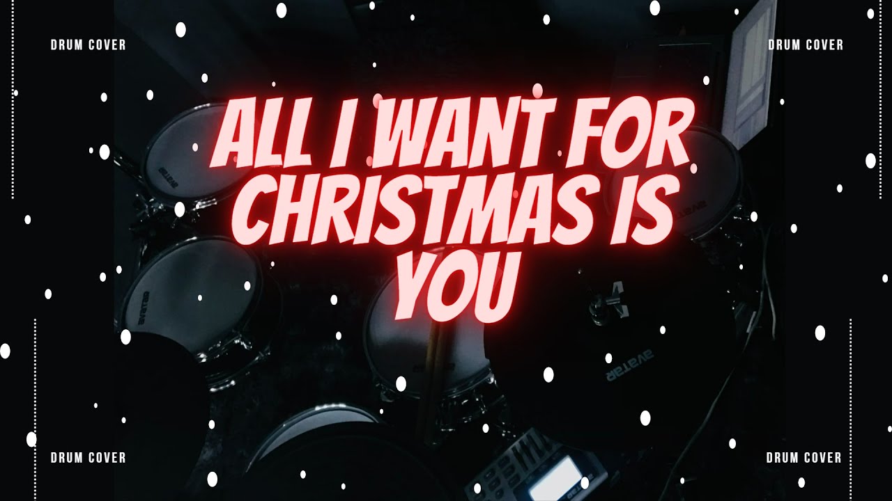All I Want For Christmas Is You - Mariah Carey (DrumCover by Andy ...