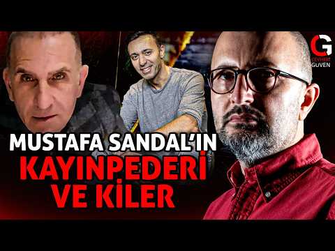 MUSTAFA SANDAL'IN KAYINPEDERİ ve KİLER