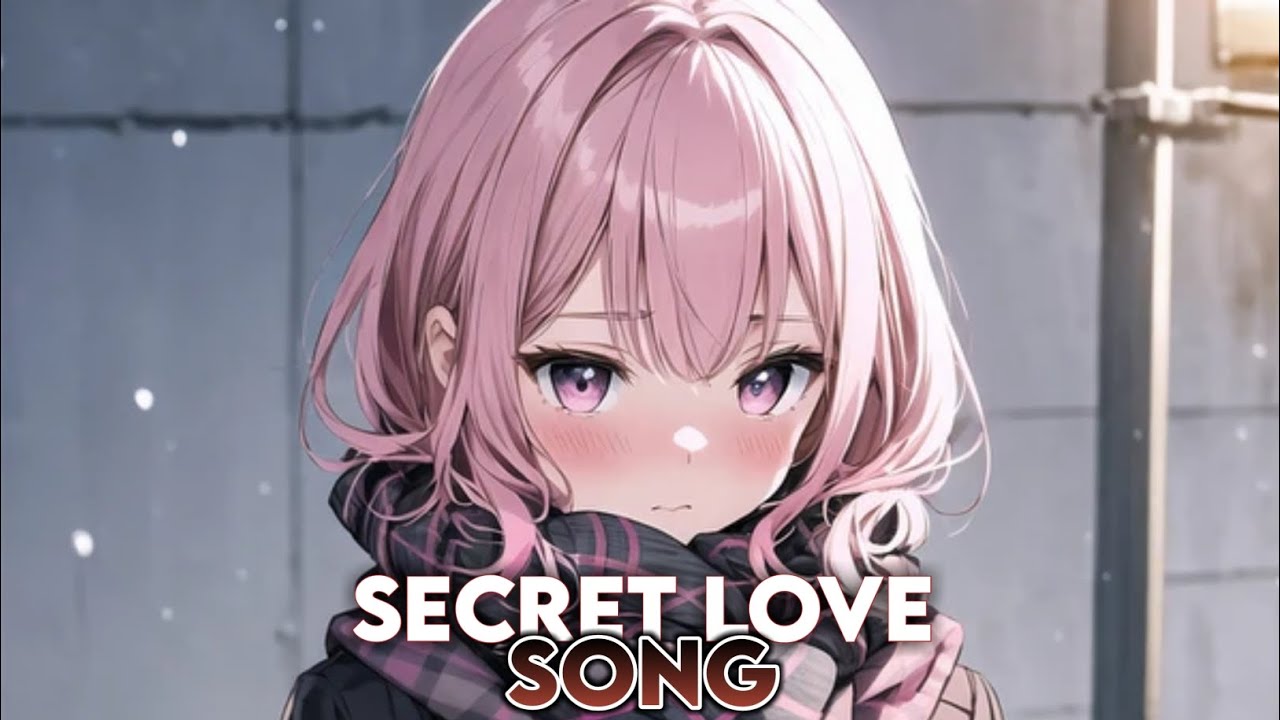 『Nightcore』 Secret Love Song【Lyrics】 - YouTube